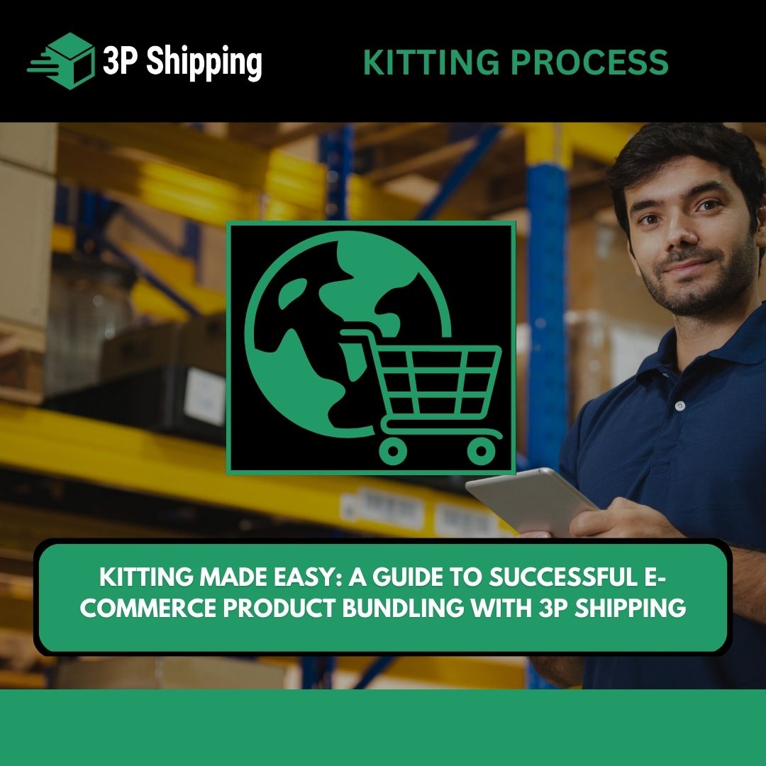 Kitting Made Easy with 3P Shipping Services